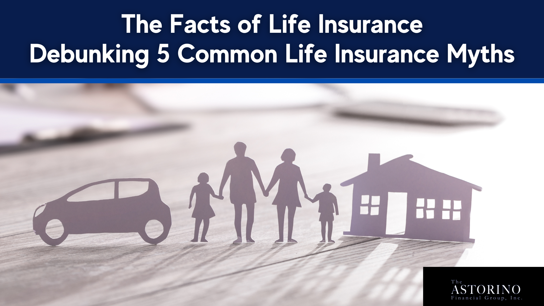 The Facts of Life Insurance: Debunking 5 Common Life Insurance Myths ... The Facts of Life Insurance: Debunking 5 Common Life Insurance Myths ...